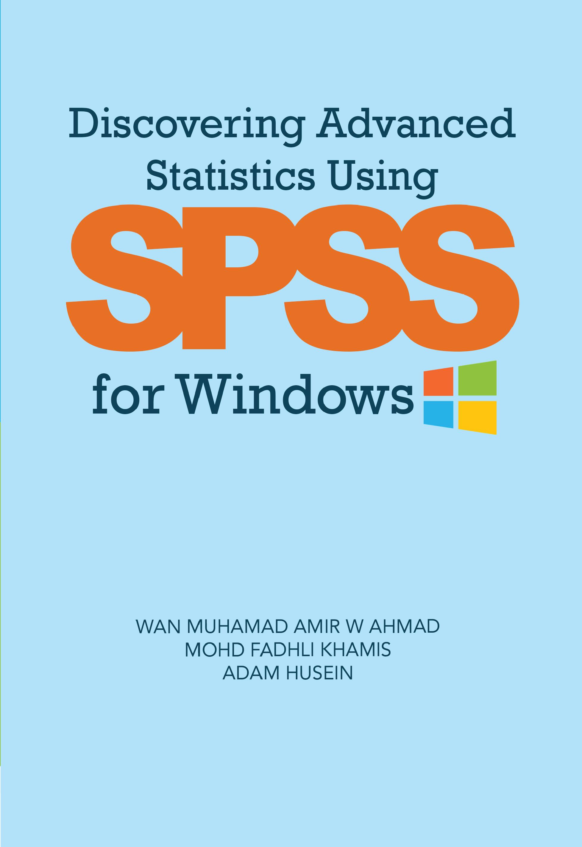 Discovering Advanced Statistics Using SPSS for Windows Discovering Advanced Statistics Using SPSS for Windows