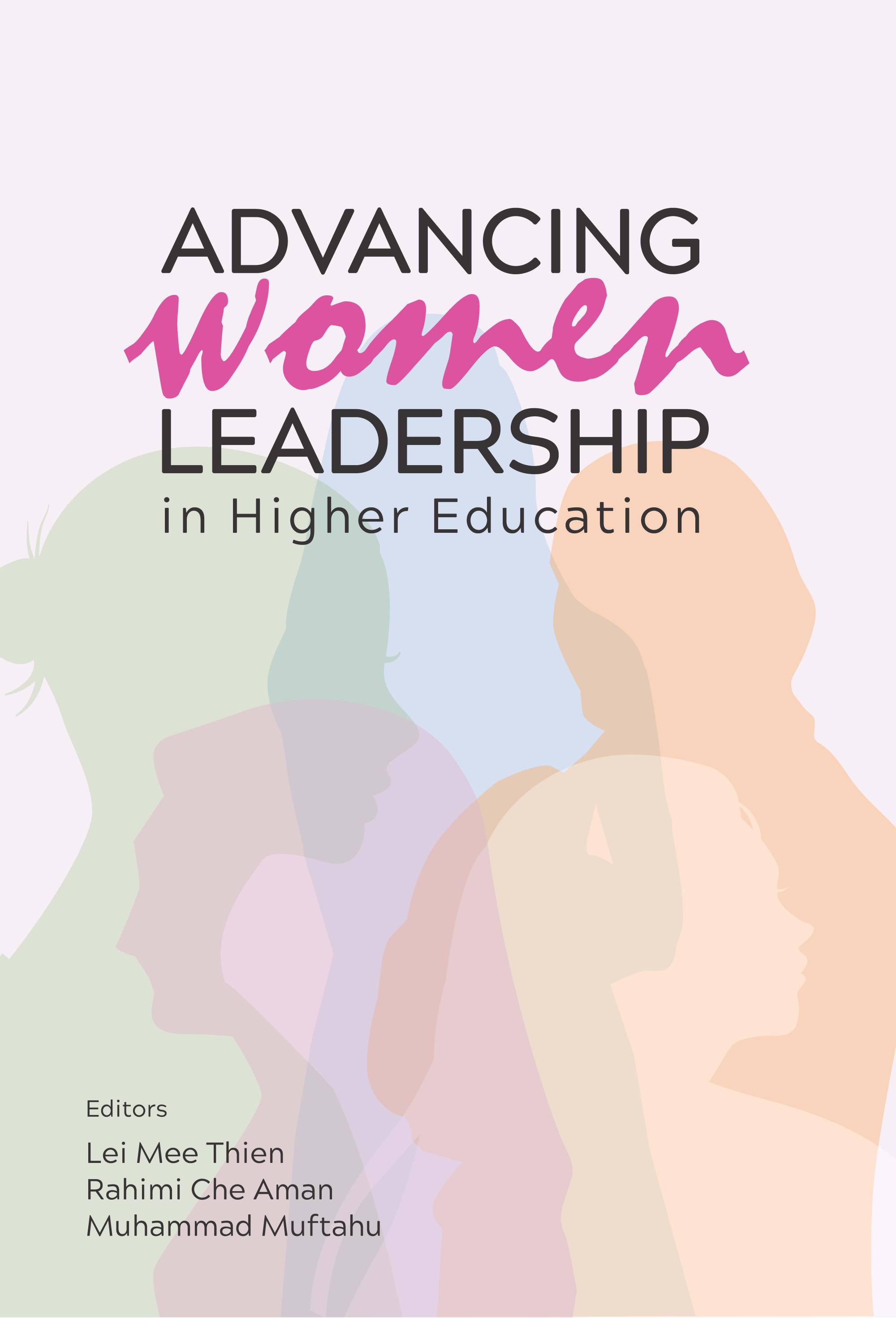 Advancing Women Leadership in Higher Education Advancing Women Leadership in Higher Education