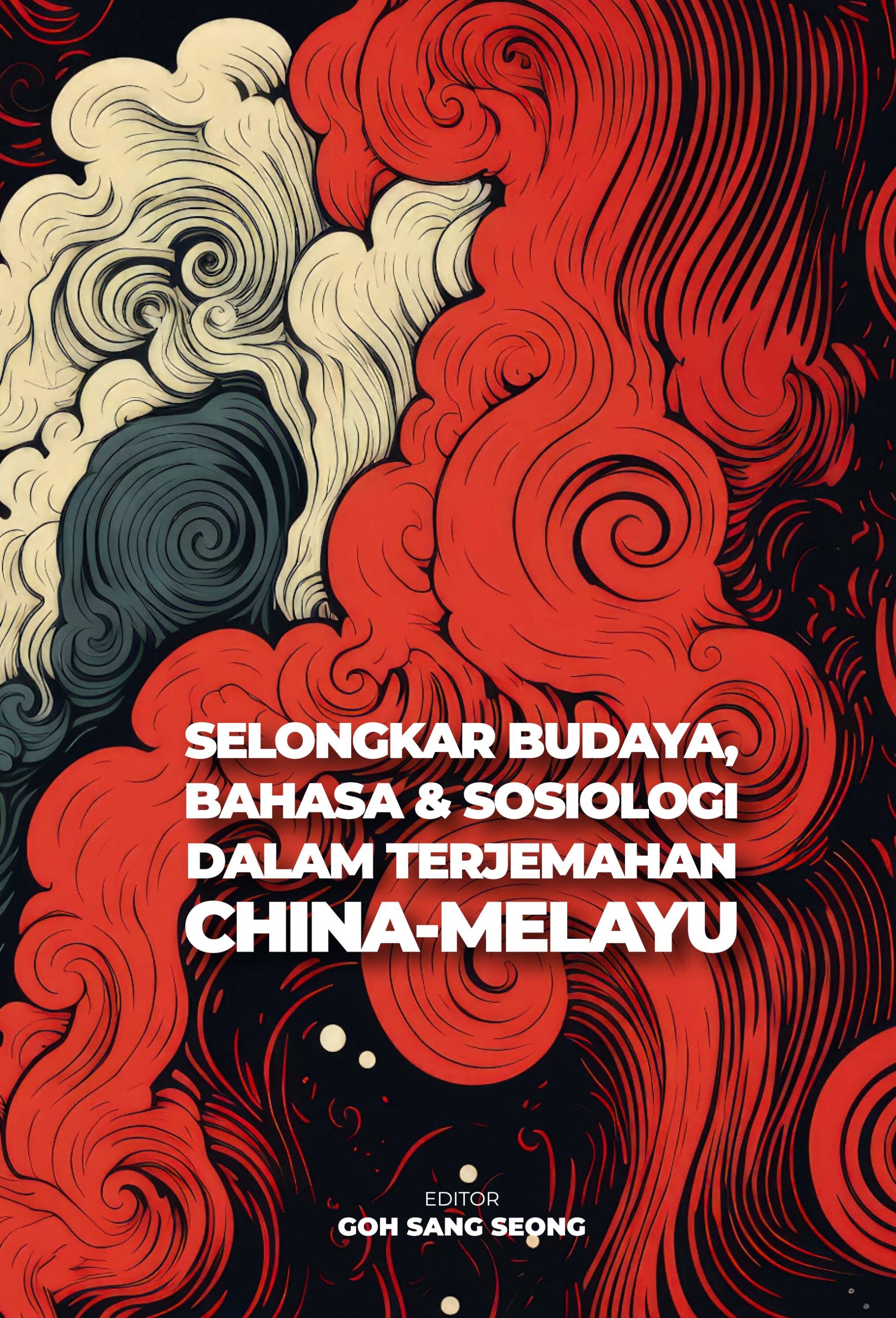 Selongkar Budaya, Bahasa & Sosiologi dalam Terjemahan China-Melayu