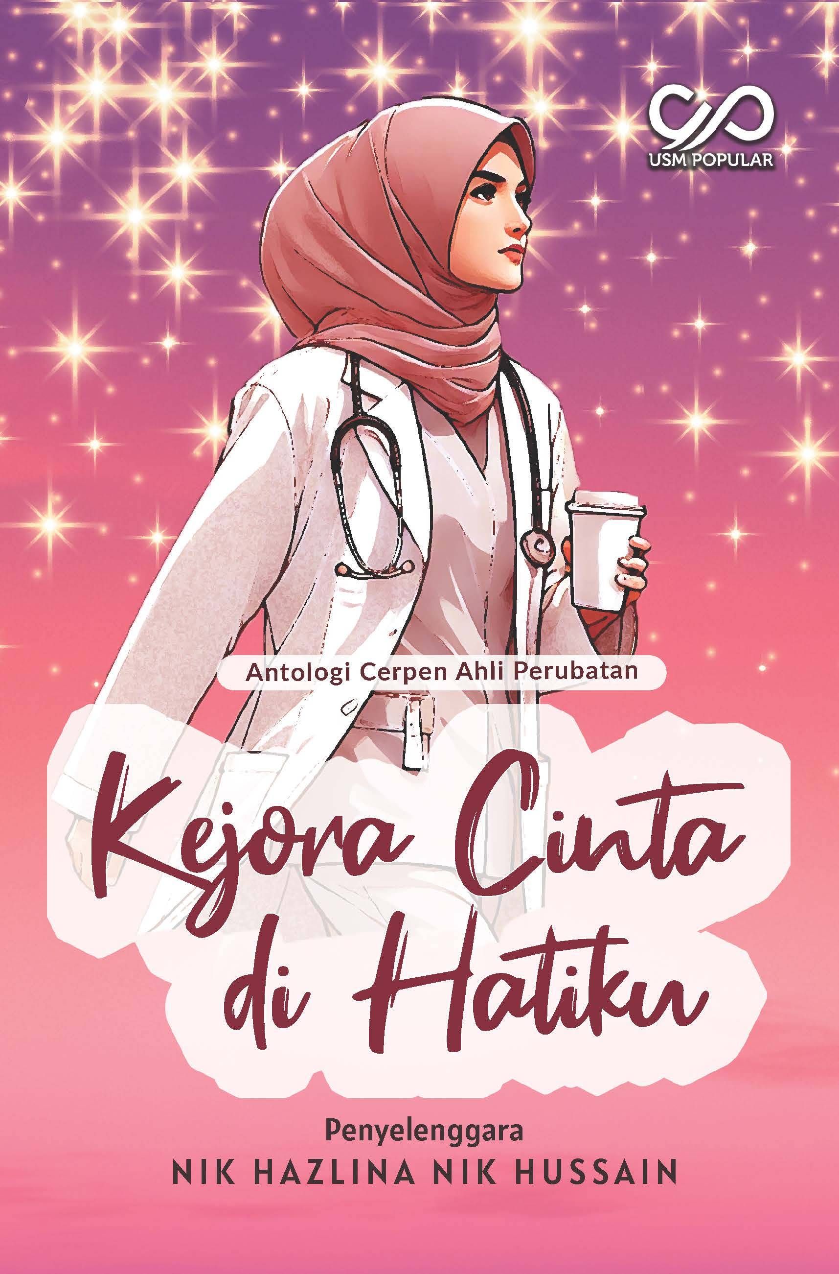 Antologi Cerpen Ahli Perubatan: Kejora Cinta di Hatiku