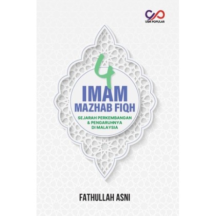 4 Imam Mazhab Fiqh: Sejarah Perkembangan & Pengaruhnya di Malaysia