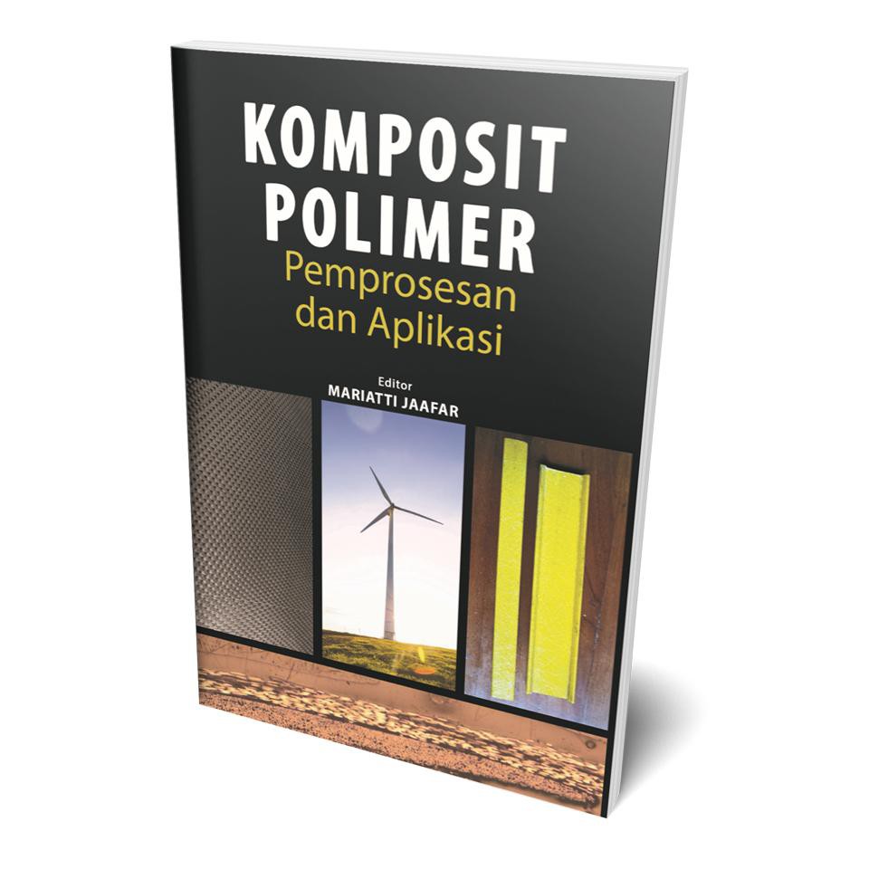 Komposit Polimer: Pemprosesan dan Aplikasi | Emdash.my